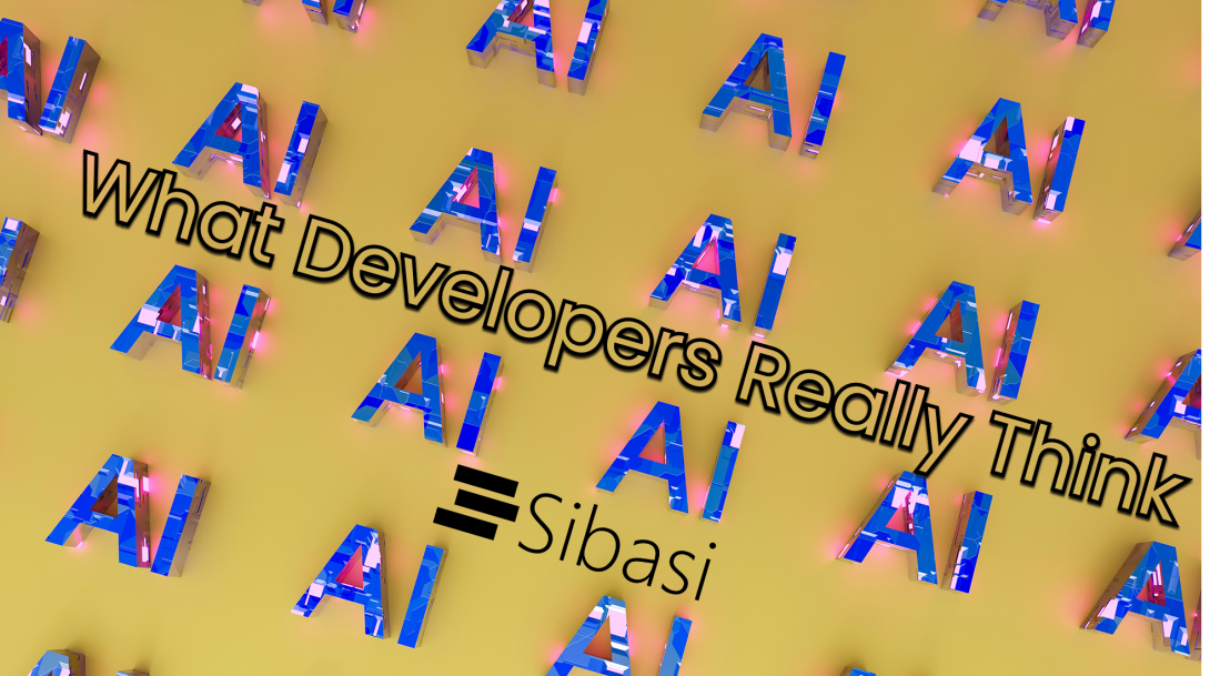 What AI Means for Developers: Insights from the Team at Sibasi | Sibasi Ltd Blog